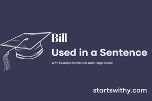 BILL in a Sentence Examples: 21 Ways to Use Bill