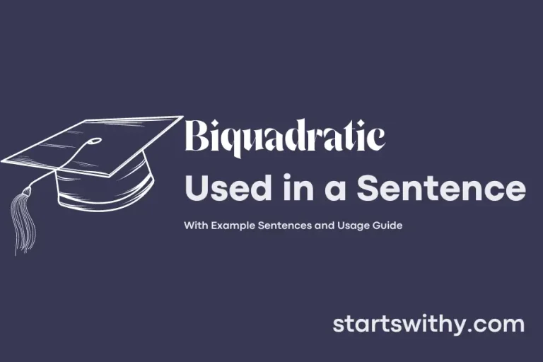 BIQUADRATIC in a Sentence Examples: 21 Ways to Use Biquadratic