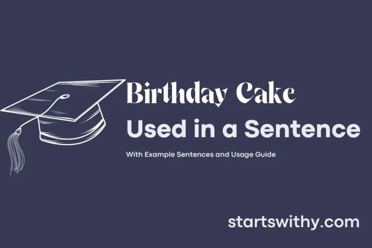 BIRTHDAY CAKE in a Sentence Examples: 21 Ways to Use Birthday Cake
