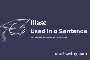 BLASE in a Sentence Examples: 21 Ways to Use Blase