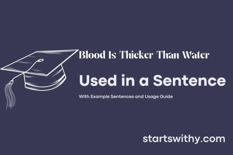 BLOOD IS THICKER THAN WATER in a Sentence Examples: 21 Ways to Use ...