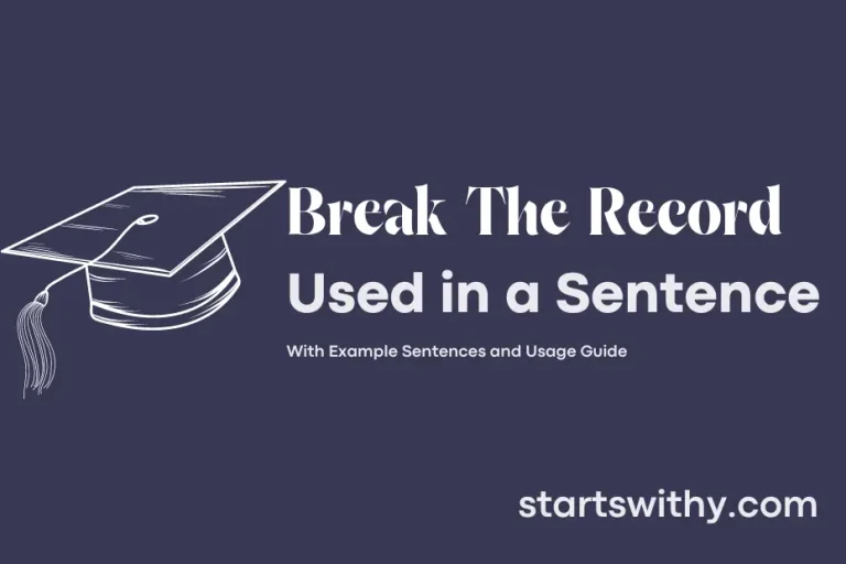 BREAK THE RECORD in a Sentence Examples: 21 Ways to Use Break The Record
