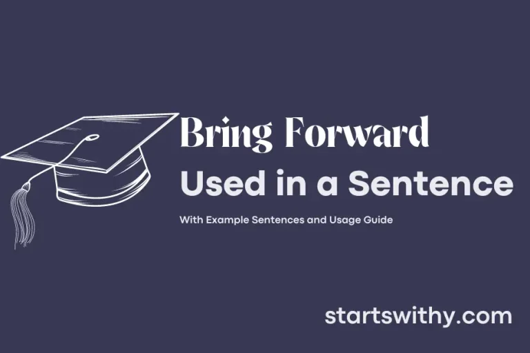 BRING FORWARD in a Sentence Examples: 21 Ways to Use Bring Forward