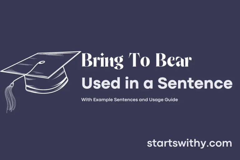 BRING TO BEAR in a Sentence Examples: 21 Ways to Use Bring To Bear