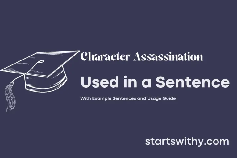 Character Assassination In A Sentence Examples 21 Ways To Use