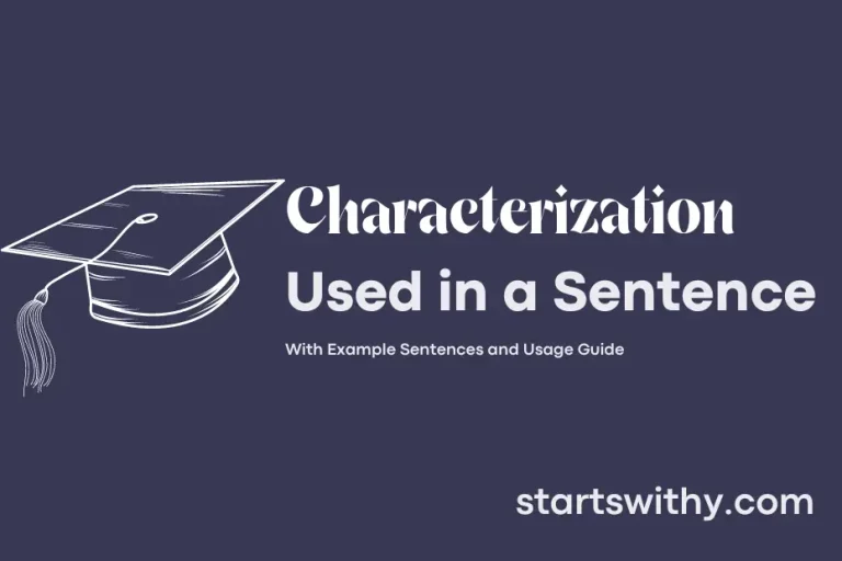 CHARACTERIZATION in a Sentence Examples: 21 Ways to Use Characterization