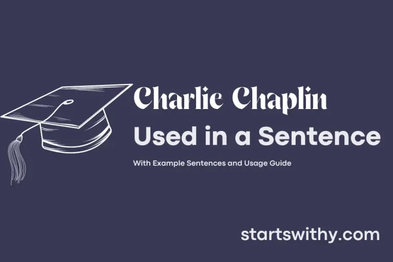 CHARLIE CHAPLIN in a Sentence Examples: 21 Ways to Use Charlie Chaplin