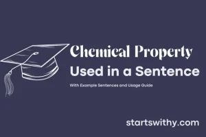 CHEMICAL PROPERTY in a Sentence Examples: 21 Ways to Use Chemical Property