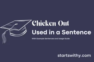 CHICKEN OUT in a Sentence Examples: 21 Ways to Use Chicken Out