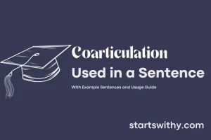 COARTICULATION in a Sentence Examples: 21 Ways to Use Coarticulation