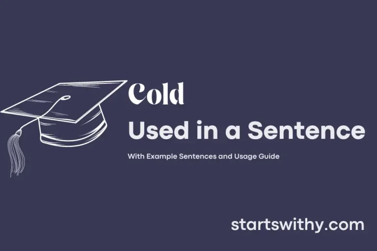 COLD in a Sentence Examples: 21 Ways to Use Cold