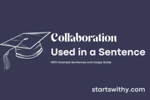 COLLABORATION in a Sentence Examples: 21 Ways to Use Collaboration
