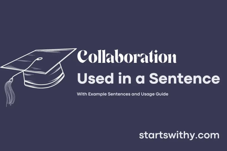 COLLABORATION in a Sentence Examples: 21 Ways to Use Collaboration