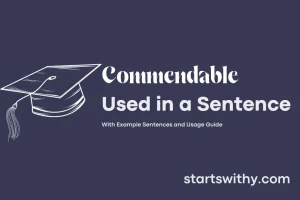 COMMENDABLE in a Sentence Examples: 21 Ways to Use Commendable