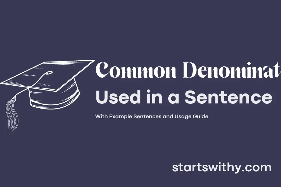 COMMON DENOMINATOR In A Sentence Examples 21 Ways To Use Common