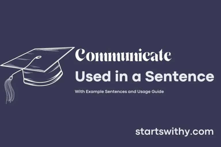 COMMUNICATE in a Sentence Examples: 21 Ways to Use Communicate