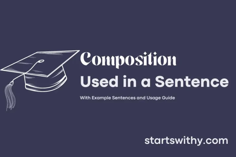 COMPOSITION in a Sentence Examples: 21 Ways to Use Composition