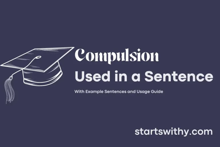 COMPULSION in a Sentence Examples: 21 Ways to Use Compulsion