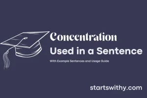 CONCENTRATION in a Sentence Examples: 21 Ways to Use Concentration