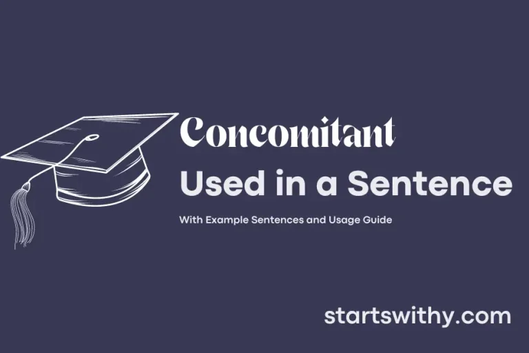 CONCOMITANT in a Sentence Examples: 21 Ways to Use Concomitant