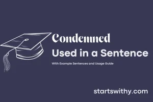 CONDEMNED in a Sentence Examples: 21 Ways to Use Condemned