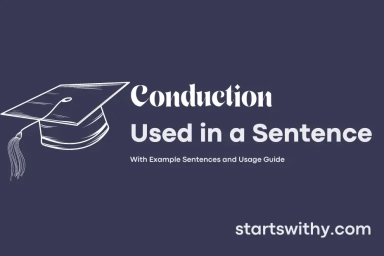 CONDUCTION in a Sentence Examples: 21 Ways to Use Conduction