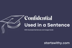 CONFIDENTIAL in a Sentence Examples: 21 Ways to Use Confidential