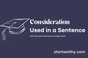 CONSIDERATION in a Sentence Examples: 21 Ways to Use Consideration