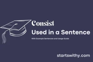 CONSIST in a Sentence Examples: 21 Ways to Use Consist