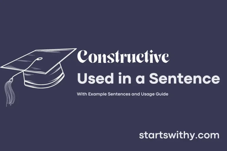 CONSTRUCTIVE in a Sentence Examples: 21 Ways to Use Constructive