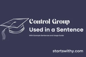 CONTROL GROUP in a Sentence Examples: 21 Ways to Use Control Group