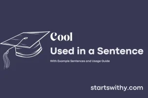 COOL in a Sentence Examples: 21 Ways to Use Cool
