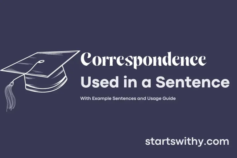 CORRESPONDENCE in a Sentence Examples: 21 Ways to Use Correspondence