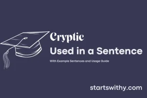 CRYPTIC in a Sentence Examples: 21 Ways to Use Cryptic