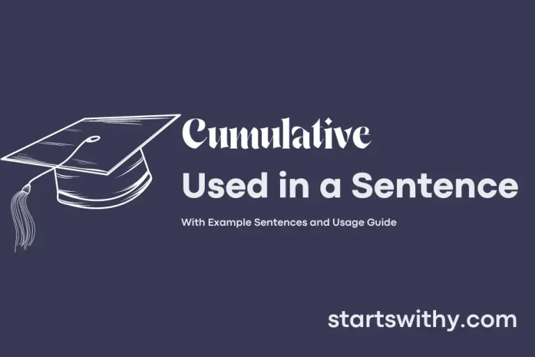 CUMULATIVE in a Sentence Examples: 21 Ways to Use Cumulative