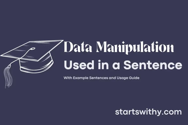 DATA MANIPULATION in a Sentence Examples: 21 Ways to Use Data Manipulation