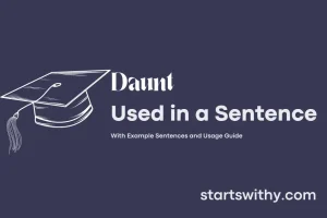 DAUNT in a Sentence Examples: 21 Ways to Use Daunt