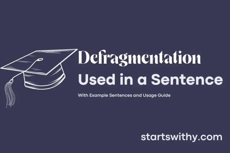 DEFRAGMENTATION in a Sentence Examples: 21 Ways to Use Defragmentation