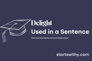 DELIGHT in a Sentence Examples: 21 Ways to Use Delight