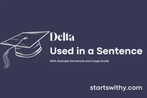 DELTA in a Sentence Examples: 21 Ways to Use Delta