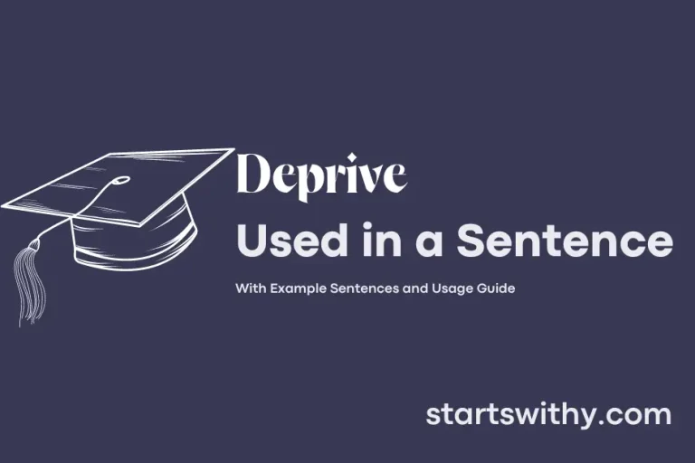 DEPRIVE in a Sentence Examples: 21 Ways to Use Deprive
