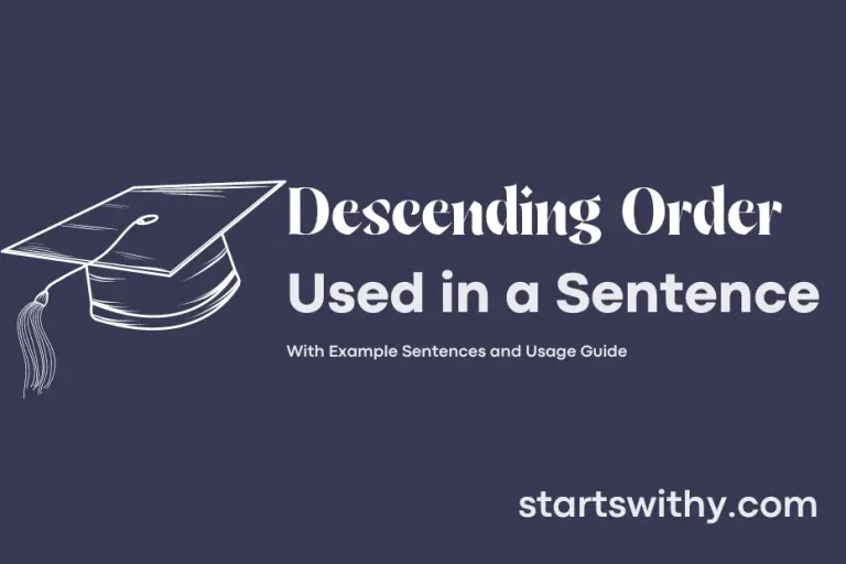 DESCENDING ORDER in a Sentence Examples: 21 Ways to Use Descending Order