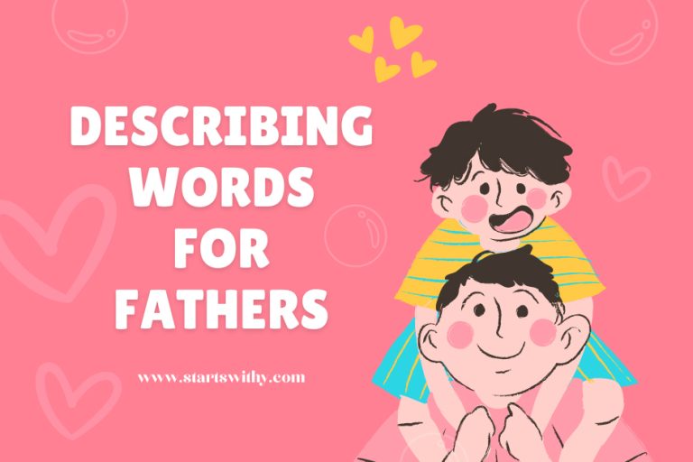 Essential Adjectives for Fathers: Capturing the Essence of Fatherhood