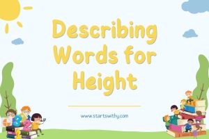 Boost Your Writing: Adjectives for Height Explained - Examples
