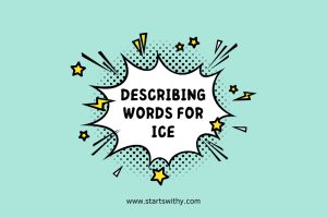 Describing Words for Ice: Examples and Adjectives
