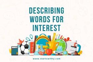 Describing Words for Interest - Examples of Adjectives