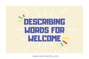 Describing Words for Welcome - Examples & Importance