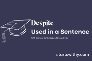 DESPITE in a Sentence Examples: 21 Ways to Use Despite