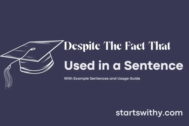 DESPITE THE FACT THAT in a Sentence Examples: 21 Ways to Use Despite ...