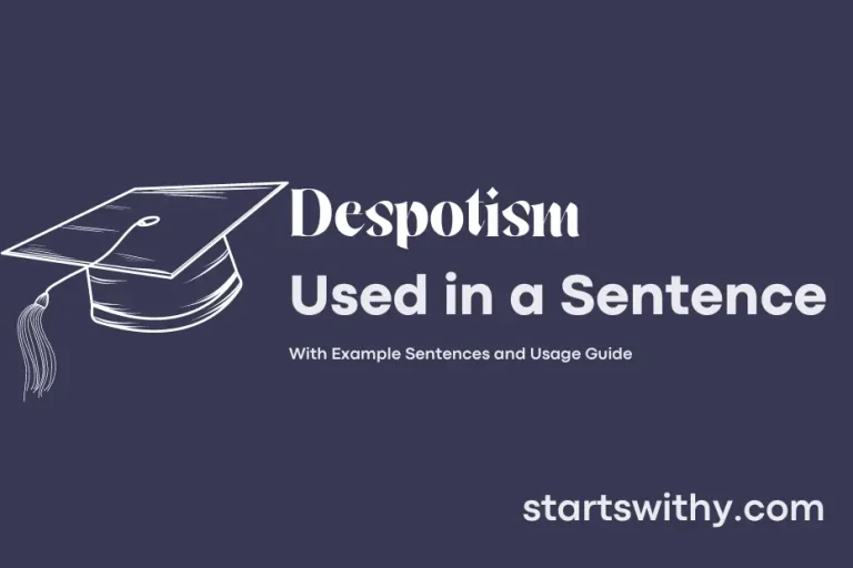 DESPOTISM in a Sentence Examples: 21 Ways to Use Despotism